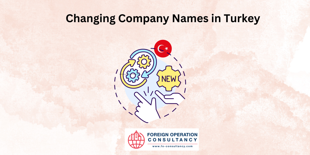 Navigating the Process of Changing Company Names in Turkey: A ...