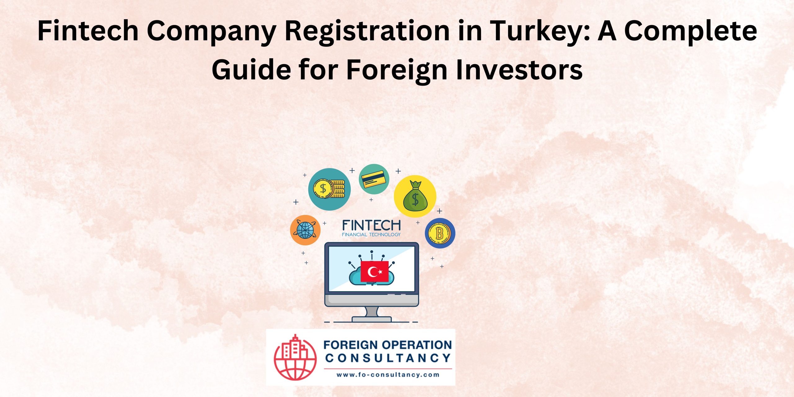 Fintech Company Registration in Turkey: A Complete Guide for Foreign ...