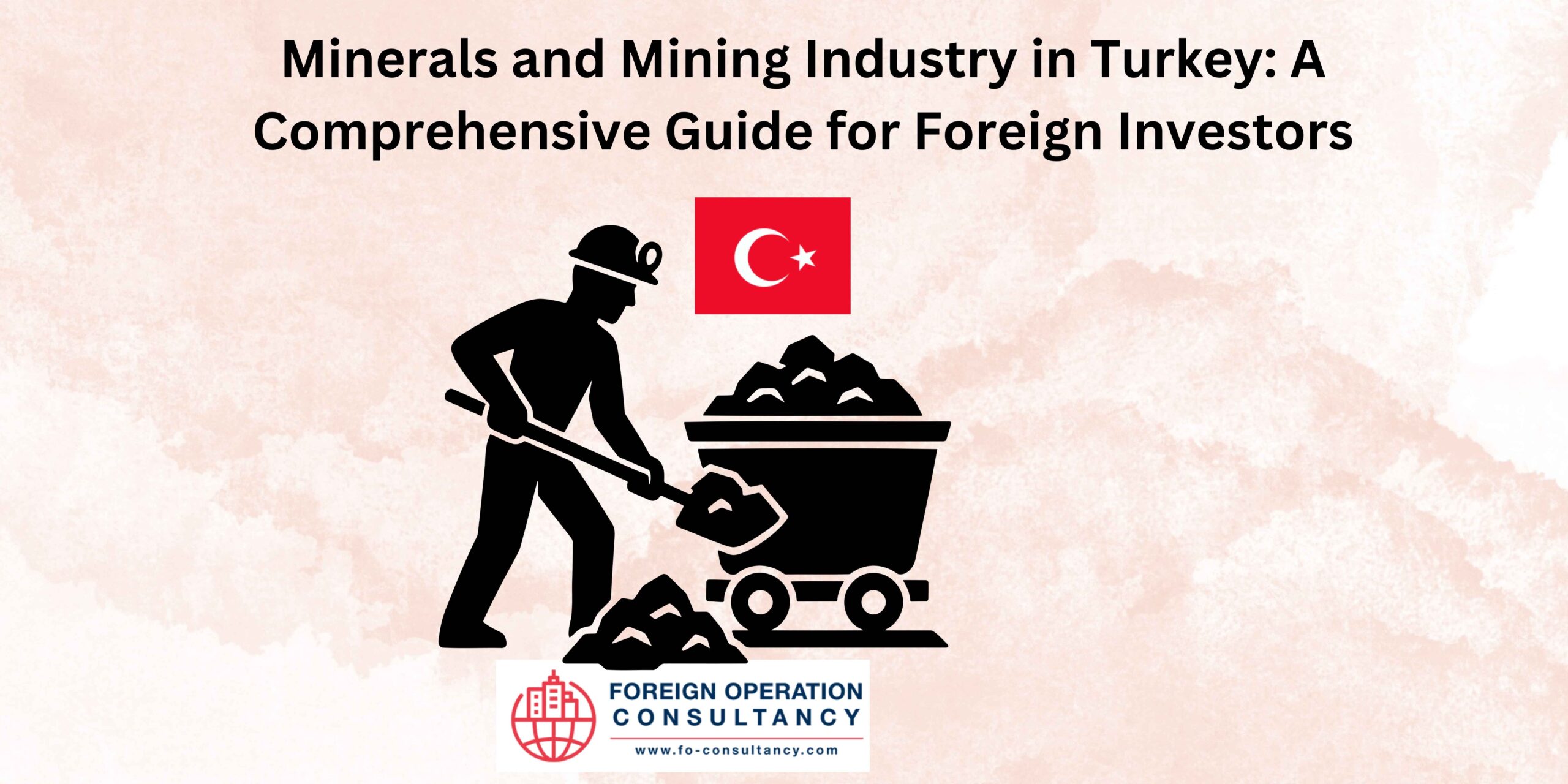 Minerals and Mining Industry in Turkey: A Comprehensive Guide for ...